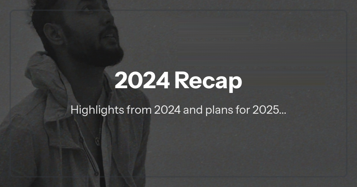 2024 Recap - Rishi Mohan